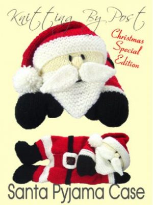 Santa Pyjama Case – Christmas Special Edition Knitting Pattern ...